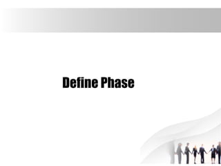 1st Phase of Six Sigma in DMAIC method.ppt