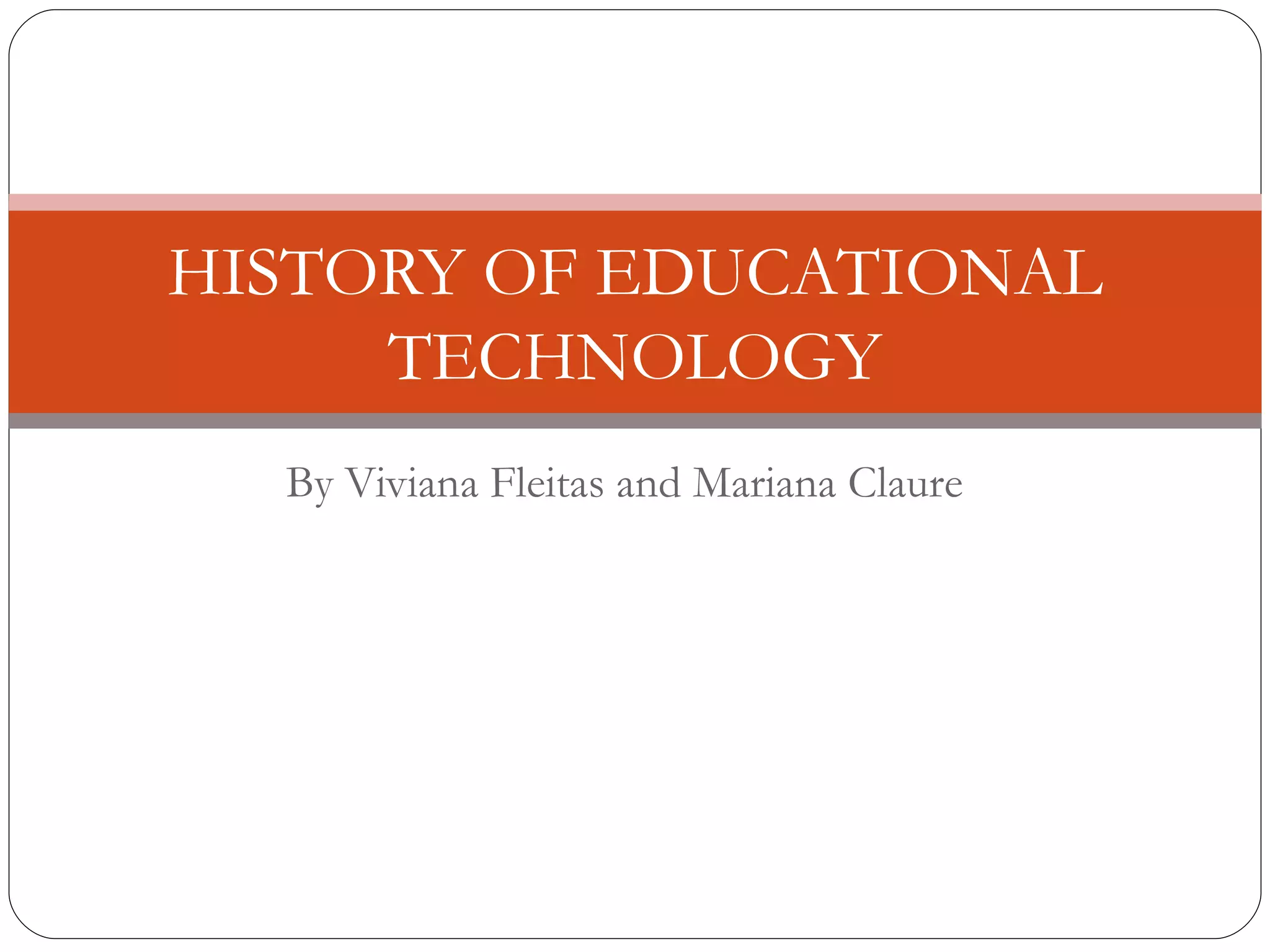History of Educational Technology | PPT