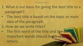 1st qtr 14 write titles of paragraphs | PPTX