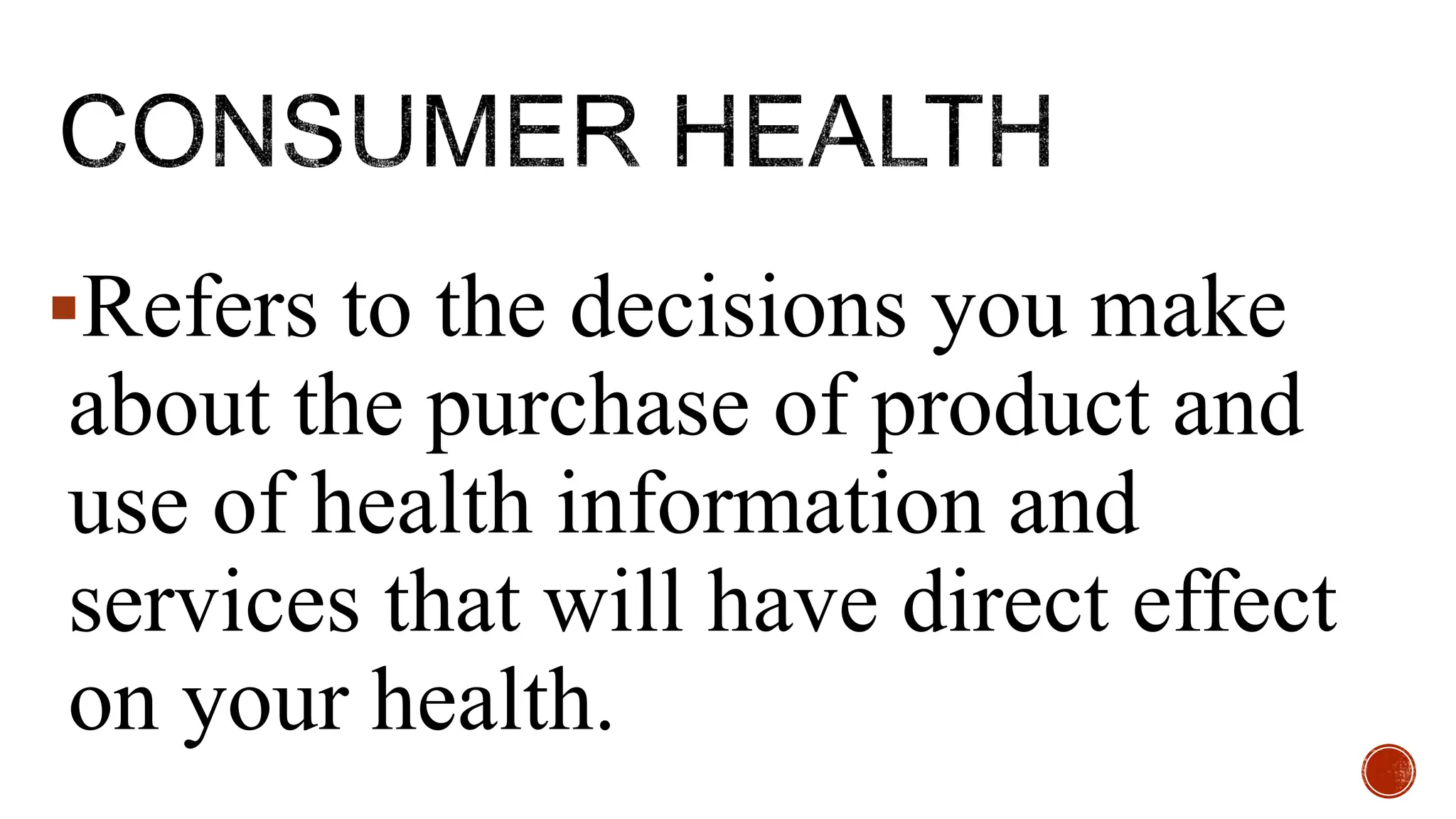 1st Q. L1- Health.pptx Consumer Health -Components of consumer health ...
