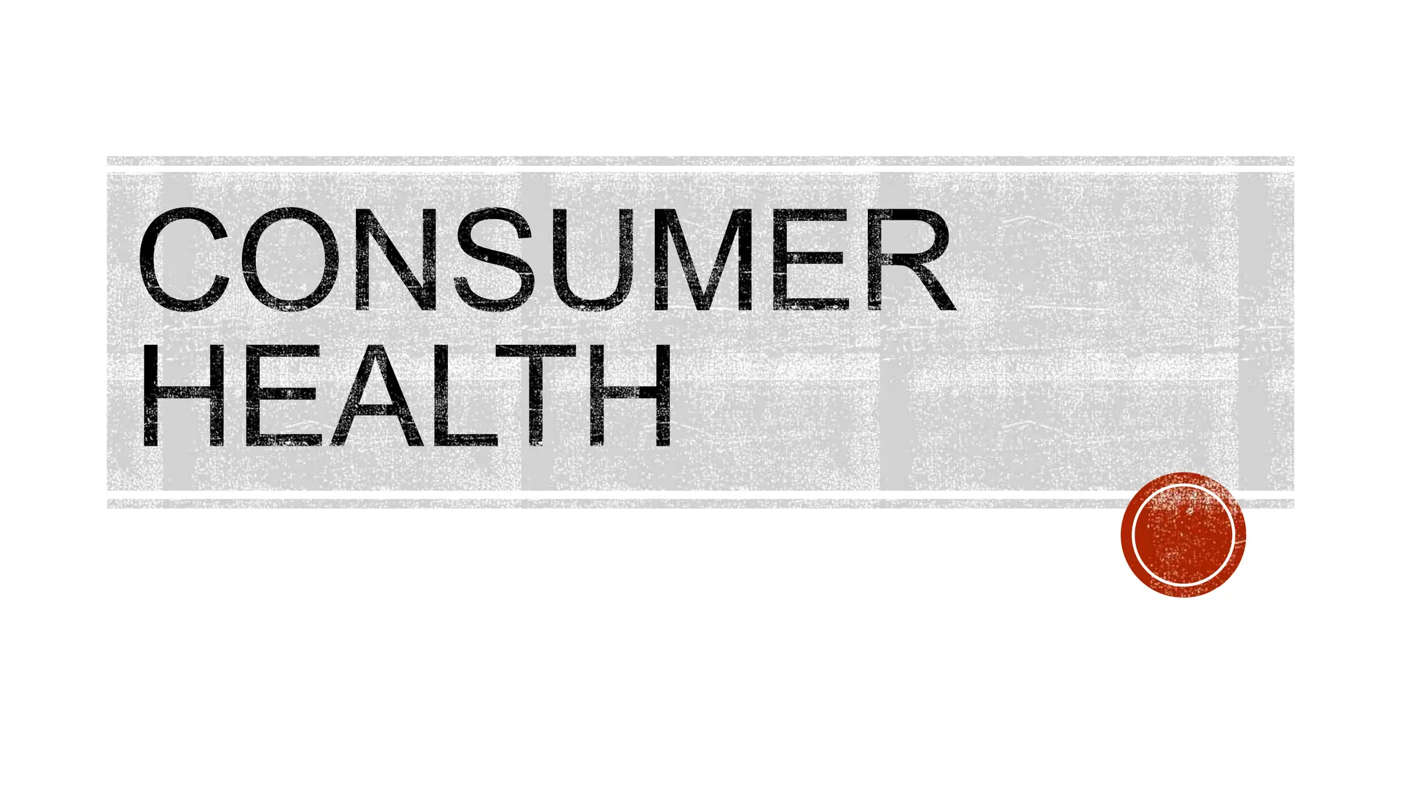 1st Q. L1- Health.pptx Consumer Health -Components of consumer health ...