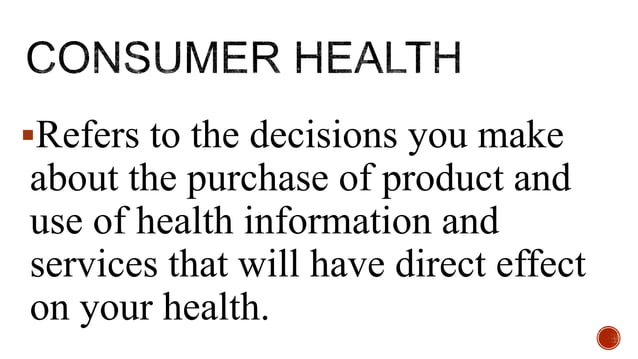 1st Q. L1- Health.pptx Consumer Health -Components of consumer health ...