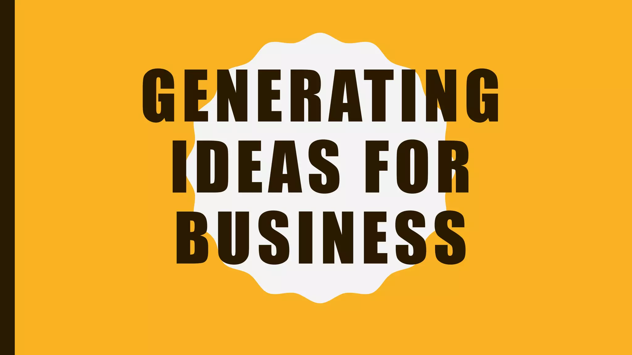 1 st quarter lesson 2.3 generating business ideas | PPTX