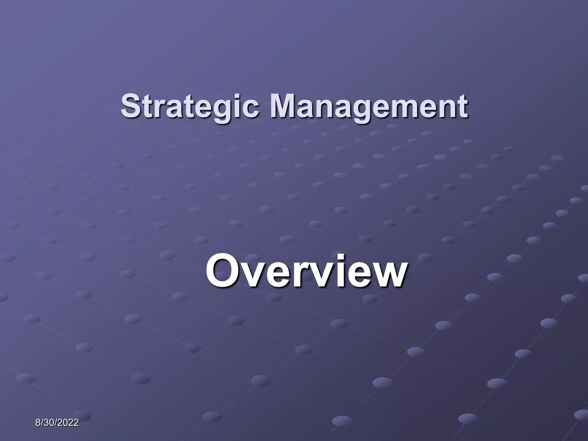 1 Strategic Management - overview.ppt