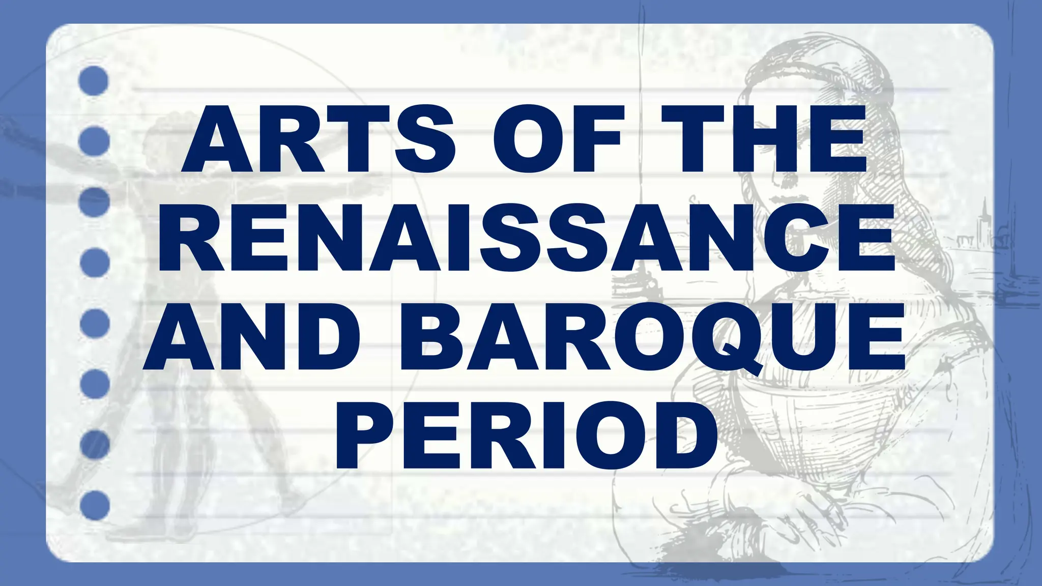 MAPEH 9 ARTS OF RENAISSANCE AND BAROQUE PERIOD | PPTX