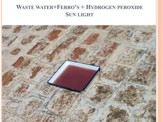 Treatment of matchbox industry waste water by solar photo-fenton | PPT