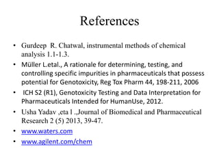 Genotoxic Impurities | PPTX