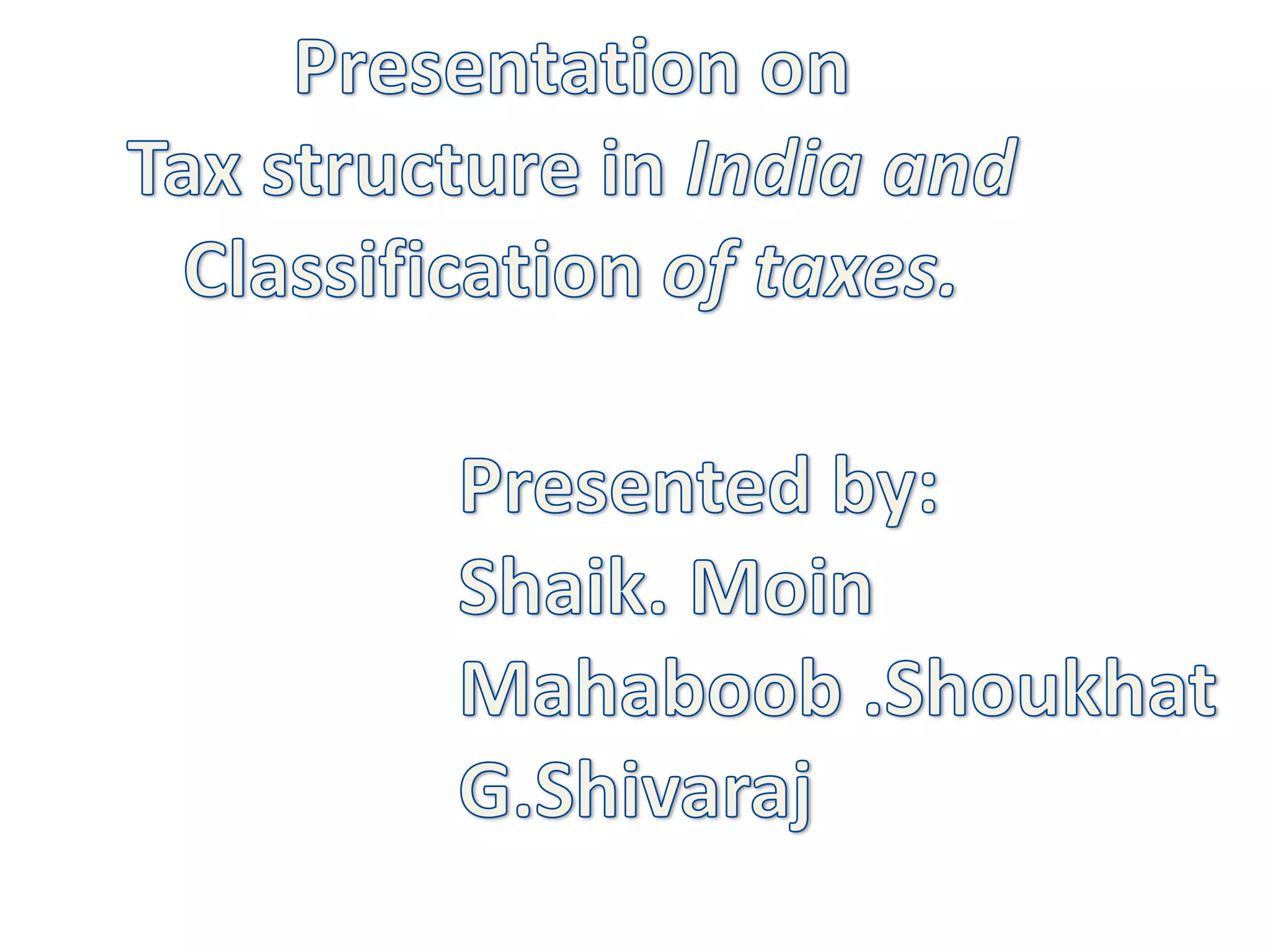 Structure of taxation and classification of taxes | PPTX