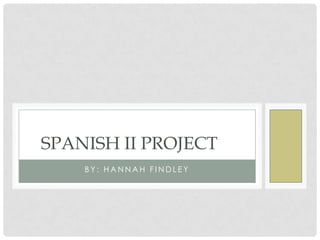 1 st spanish projects | PPTX