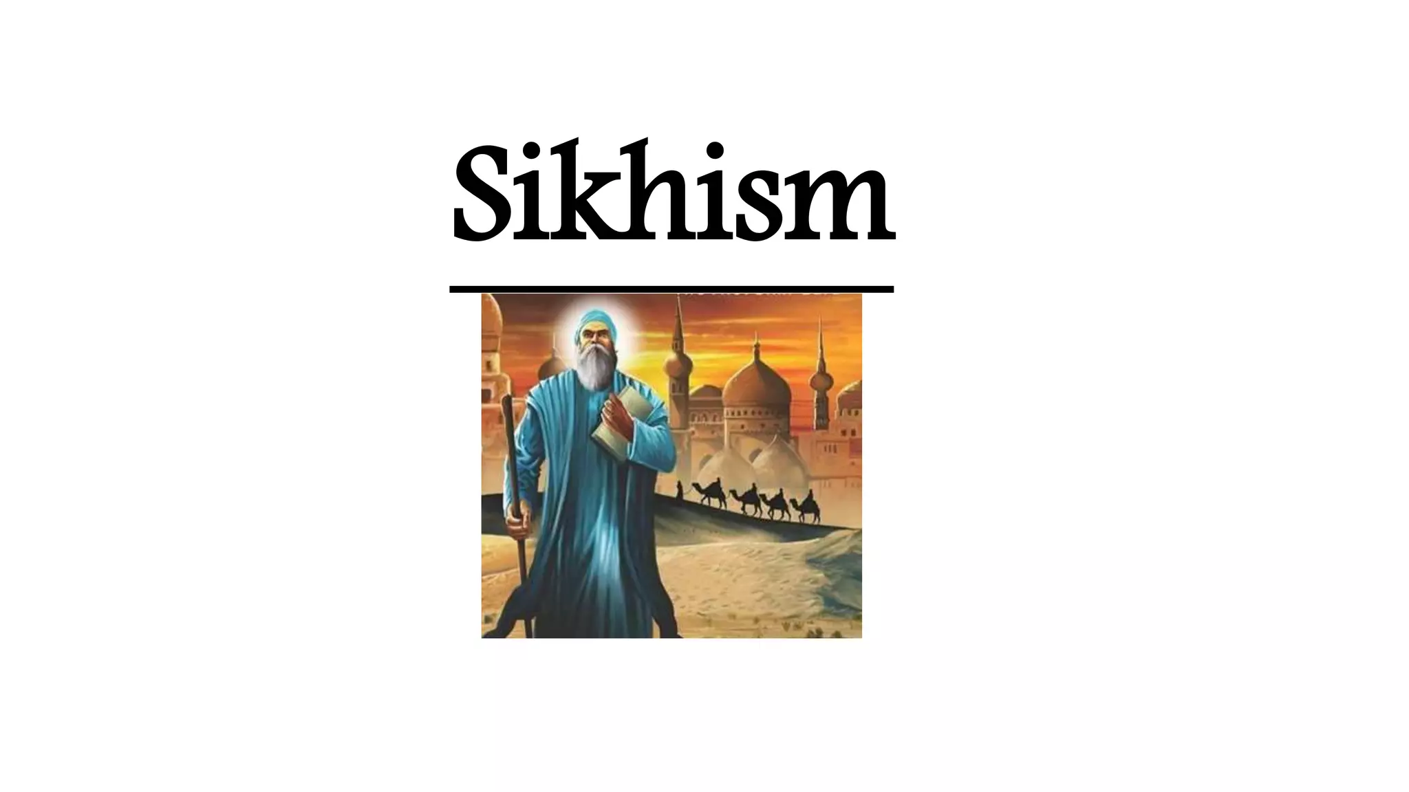 Sikhism History and Believes | PPTX