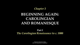 1 The Carolingian Renaissance to c.1000.ppt