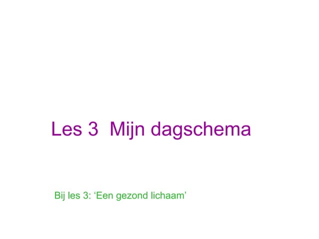 mijn dagschema les 3 | PPT