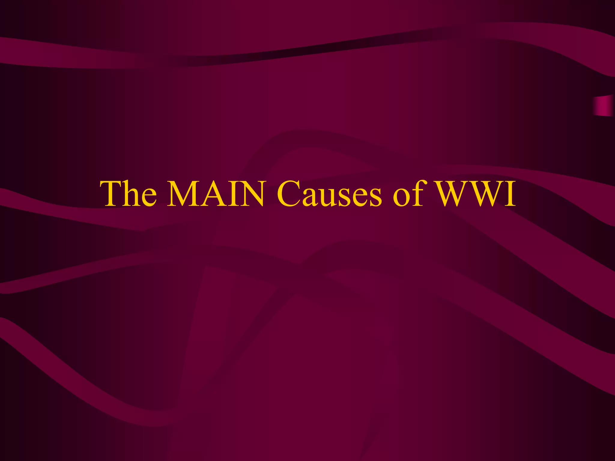 1 the main causes of wwi slideshare version | PPTX | Death, Injury, or ...