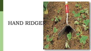 Modern Tilling tools for smallscale farmers and SHG's | PPT | Free Download