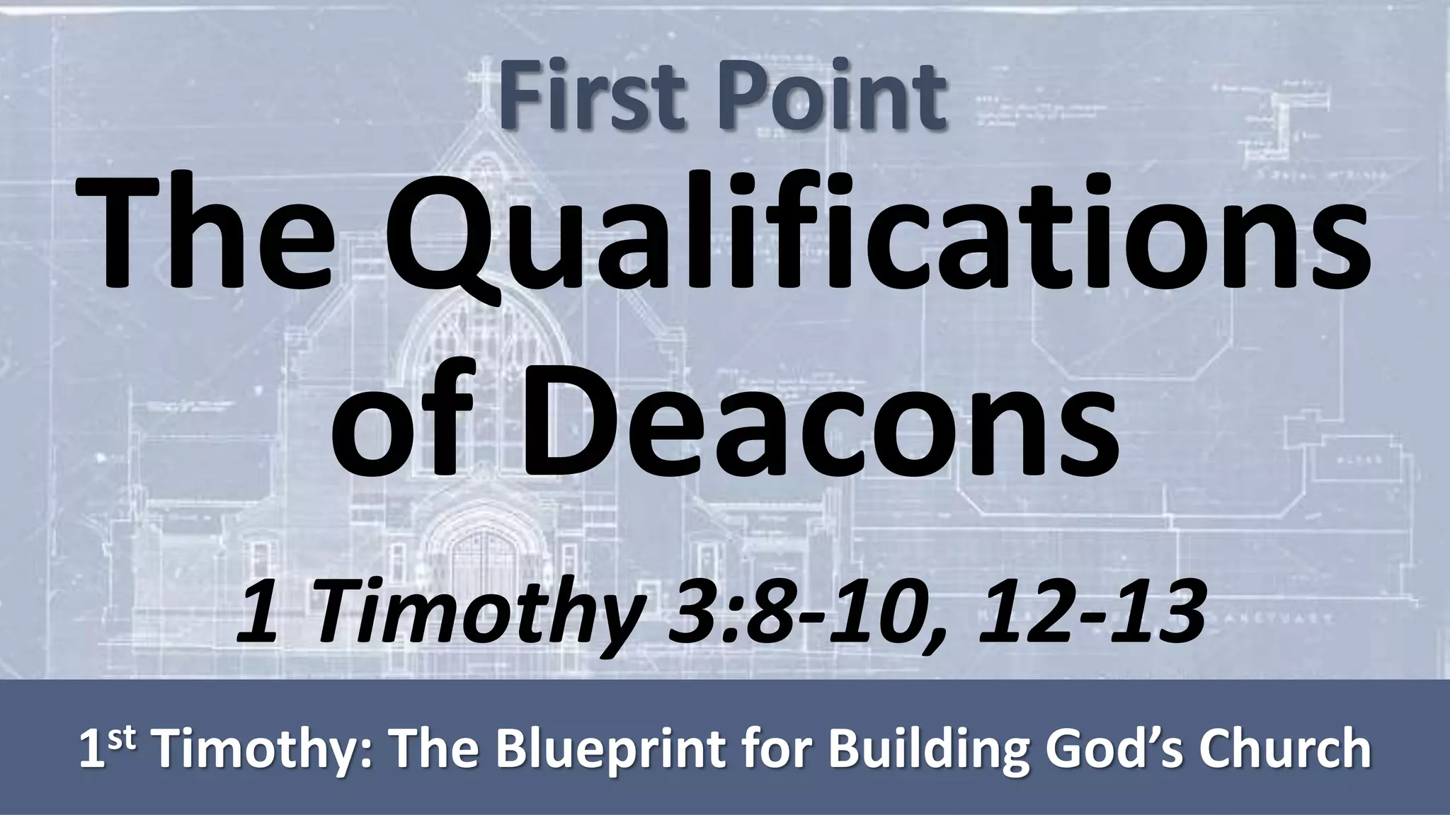 1 Timothy: The Blueprint for Building God's Church: Deacons | PPTX