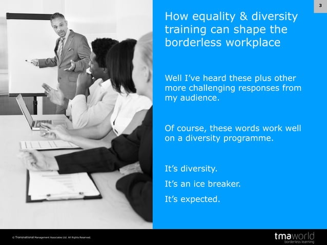 TMA World Viewpoint 36: How Equality And Diversity Training Can Shape The Borderless Workplace | PPT