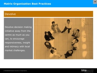 TMA World Viewpoint 26: Matrix Organization Best Practices - Extending ...