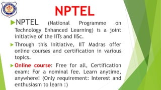 NPTEL_course to learn through online in various areas | PPT