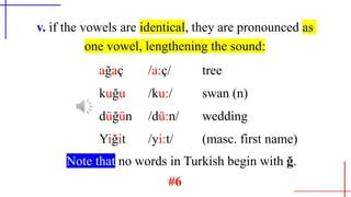 Turkish alphabet - How to pronounce ğ | PPT