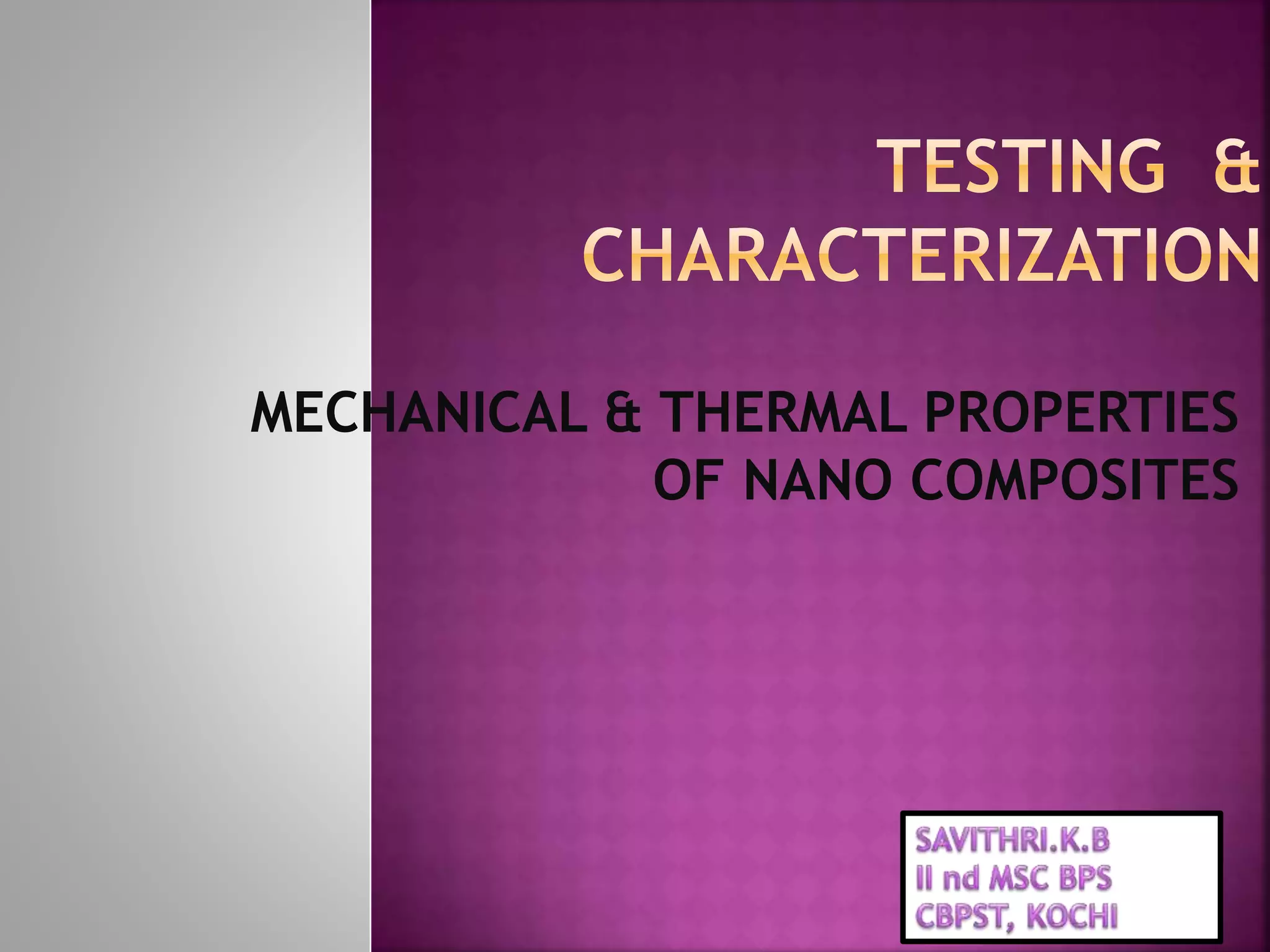 MECHANICAL & THERMAL PROPERTIES OF NANO COMPOSITES | PPTX