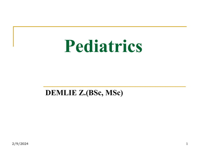 1 UNIT 1 Introduction to Pediatrics.pptx