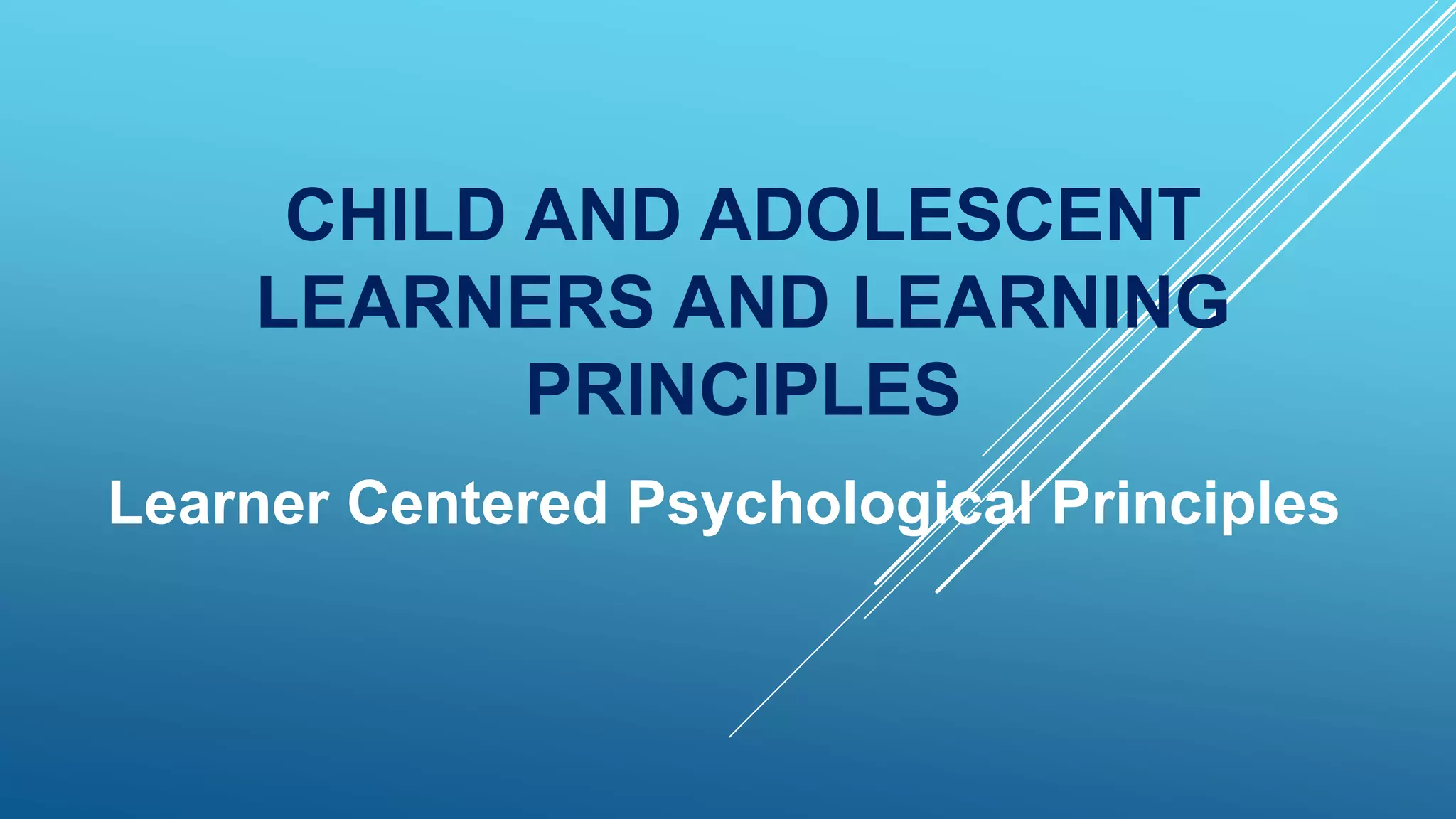 1_unit_i_child_and_adolescent_learners_and_learning_principles.ppt