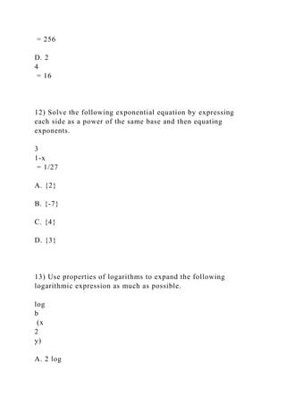 1) Use properties of logarithms to expand the following logarit.docx ...