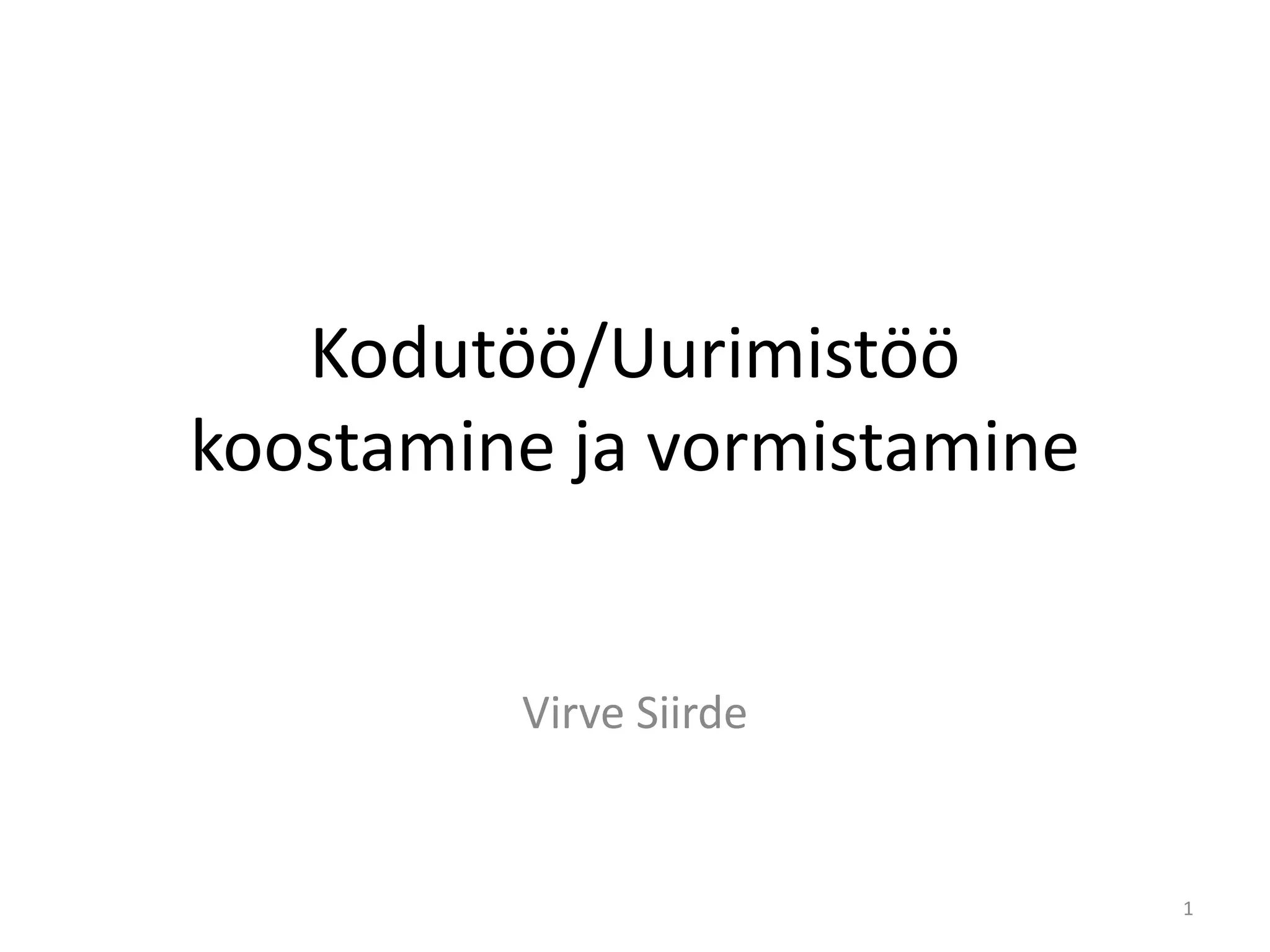 1 uurimistöö koostamise ja vormistamise põhimõtted (1) | PPTX