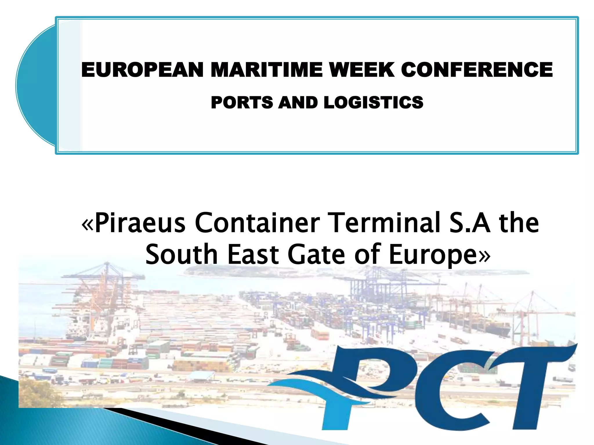 Tassos Vamvakidis-Piraeus Container Terminal S.A the South East Gate of ...