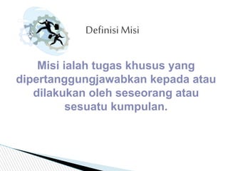 Visi dan misi (assignment kml) | PPT