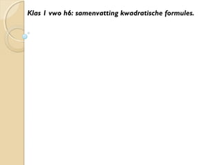 1vsamenvattingkwadratischeformules | PPT
