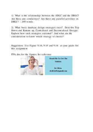 1) What is the relationship between the SDLC and the DBLC Are ther | DOCX