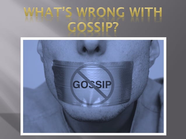 1 What’S Wrong With Gossip | PPT