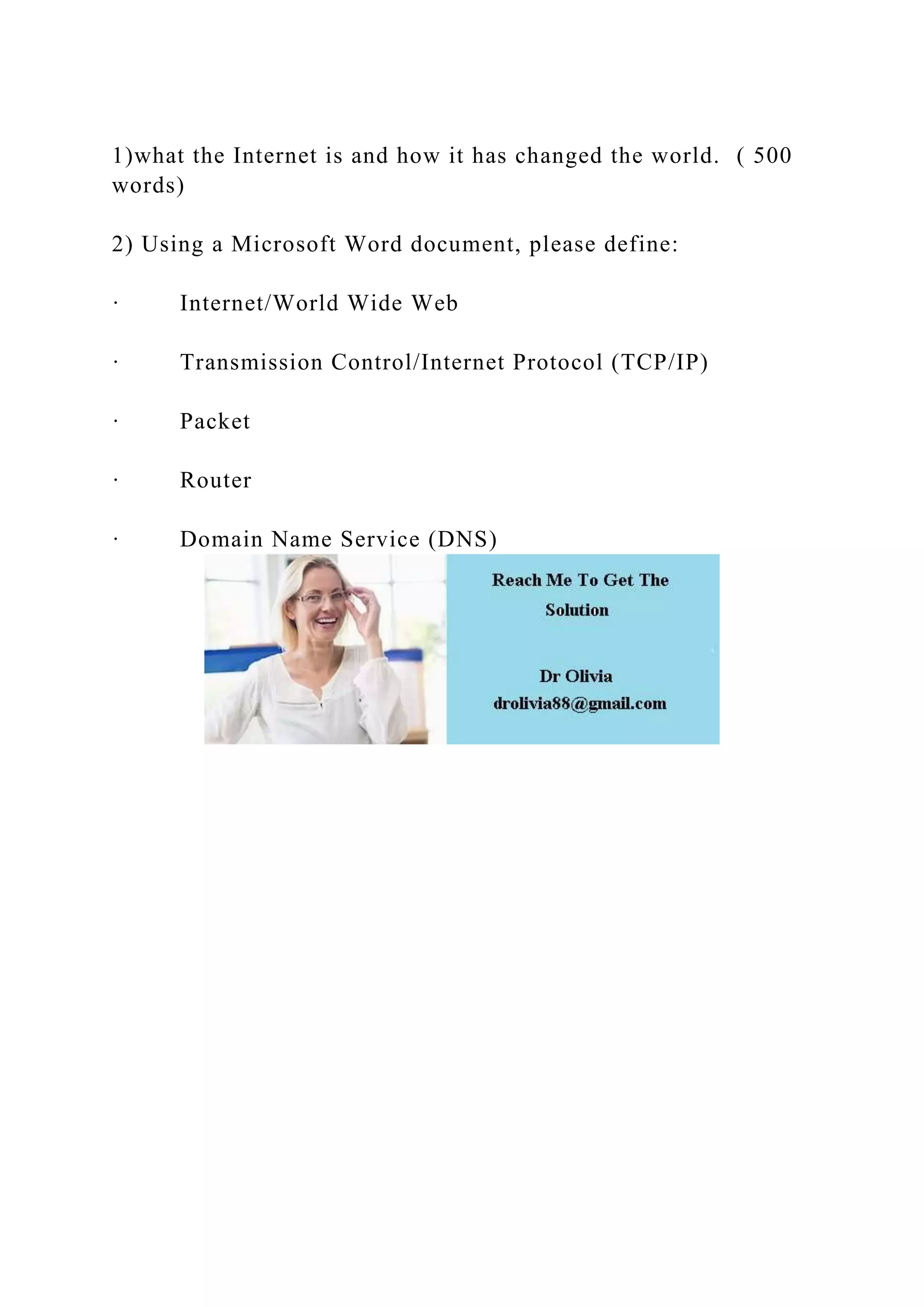 1)what the Internet is and how it has changed the world. ( 500 word.docx