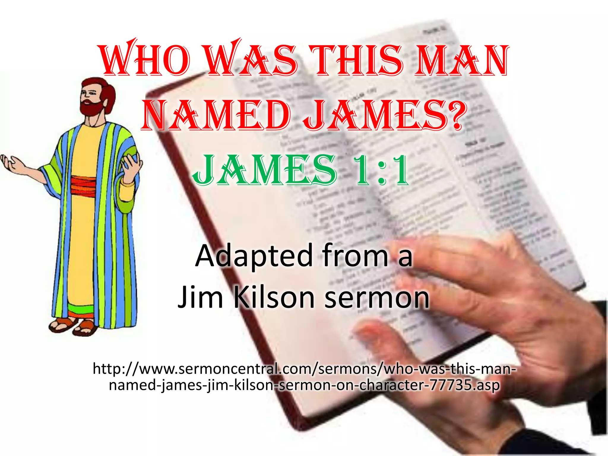 1 Who Was This Man Named James? James 1:1 | PPTX