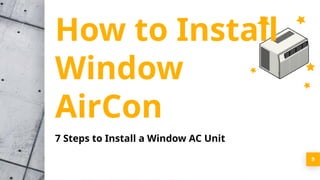 Window Aircon Installation Presentation (Steps and Tools) | PPTX
