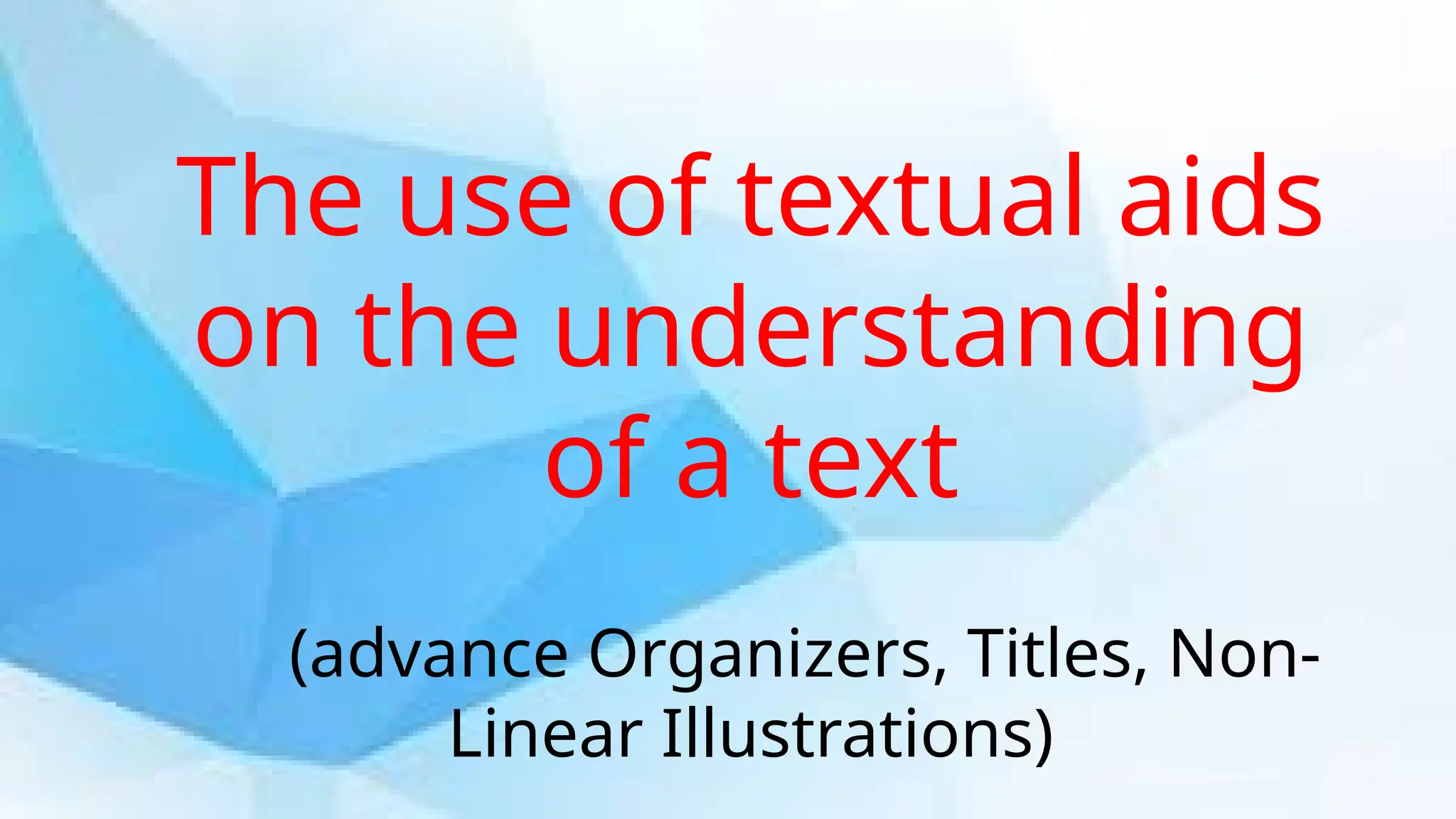 The use of textual aids on the understanding of a text . | PPTX