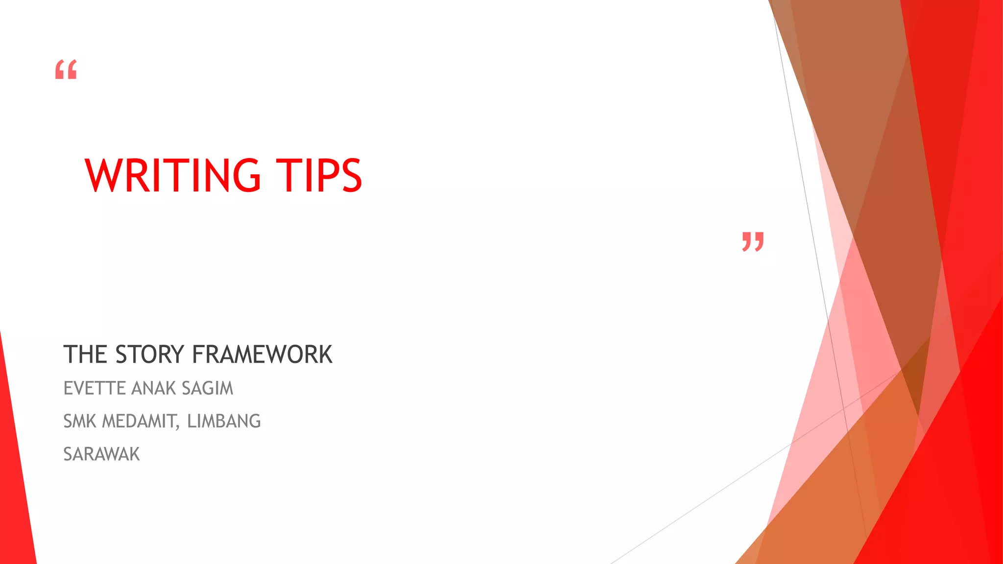 WRITING TIPS (The Story Framework) | PPT