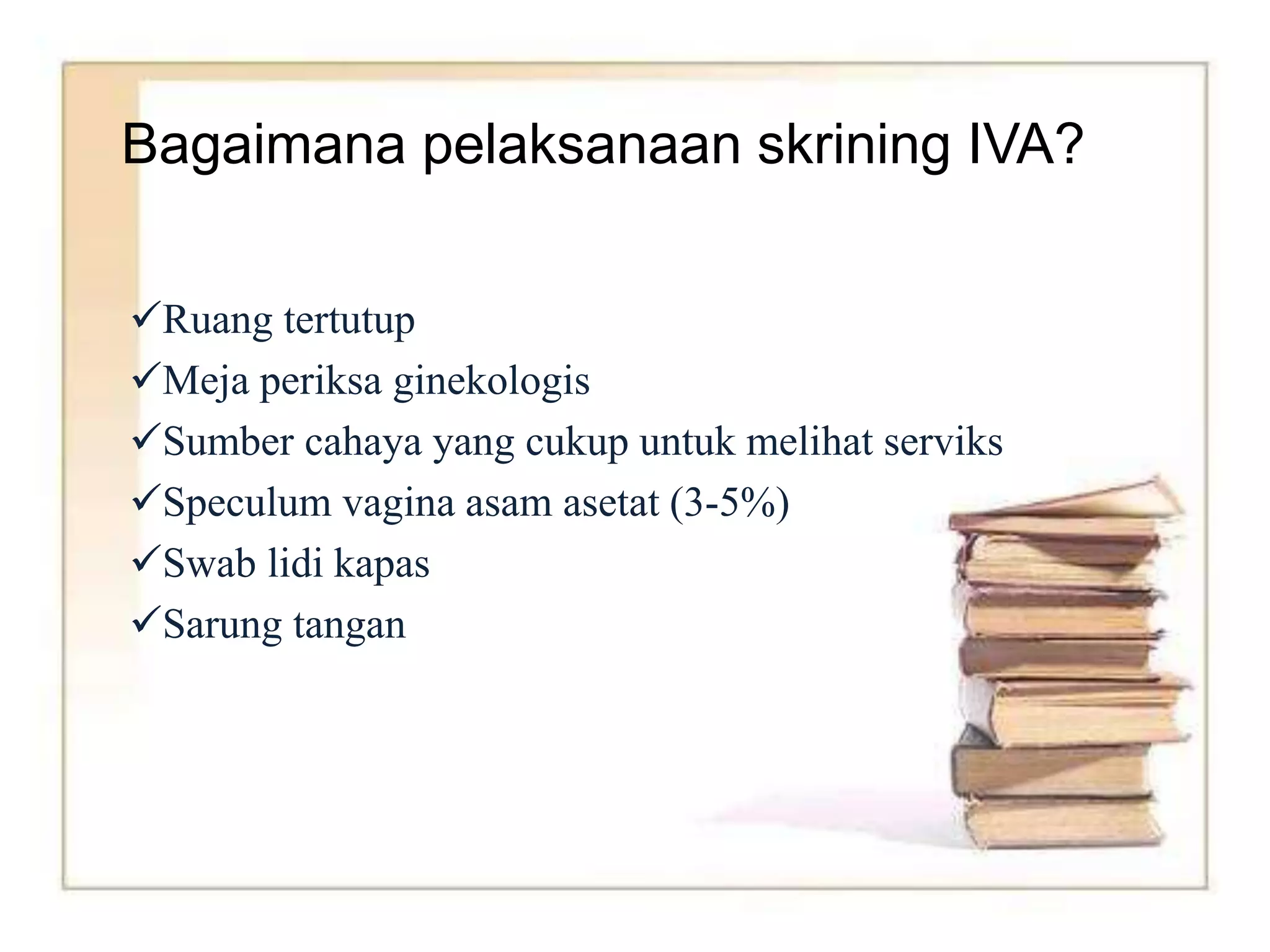 Inspeksi visual dengan asam asetat | PPTX