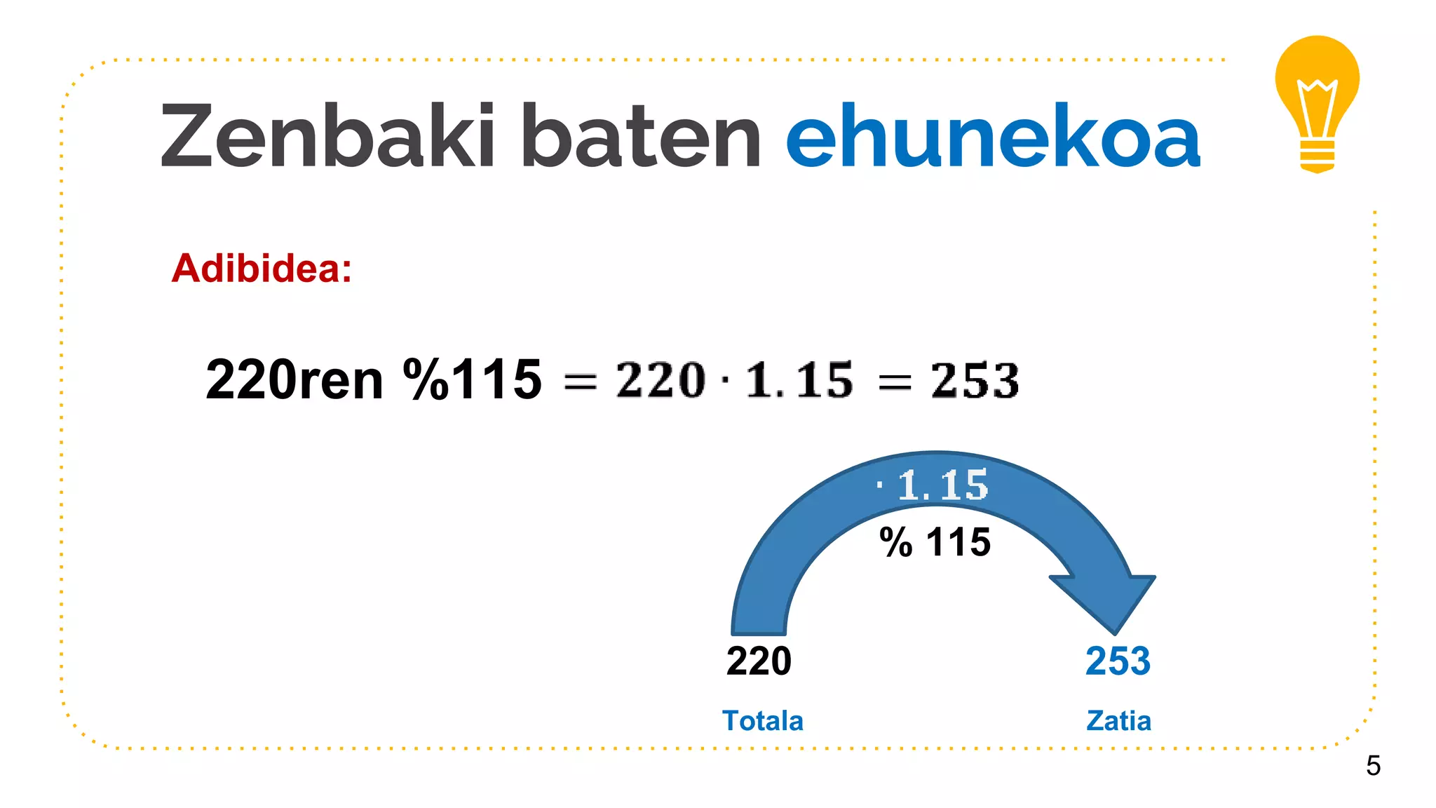 1 zenbaki baten ehunekoa 1.dbh