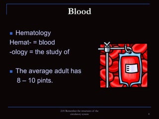 2.01 remember the_structures_of_the_circulatory_system | PPT