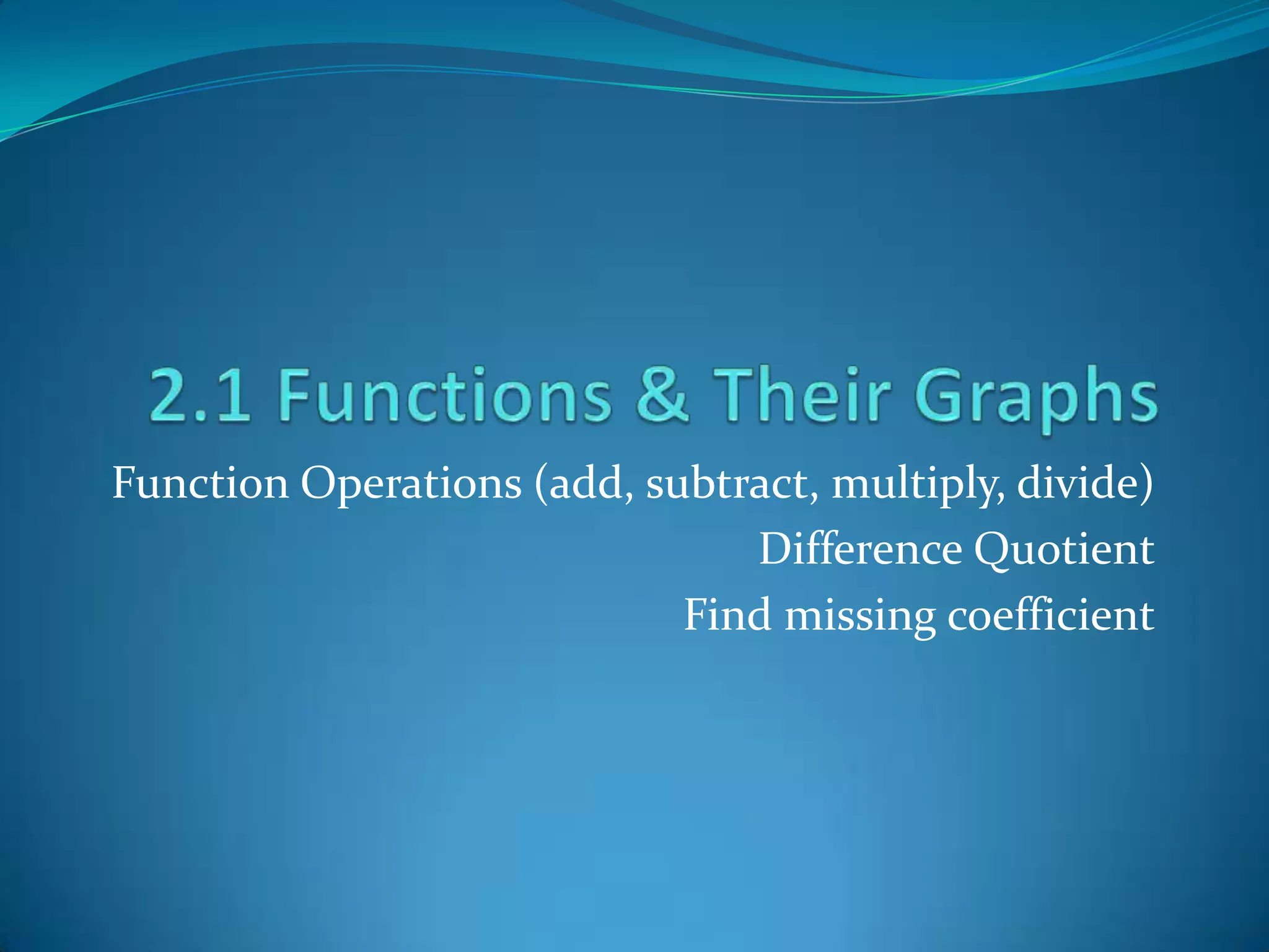 2.1.2 functions and their graphs | PPTX