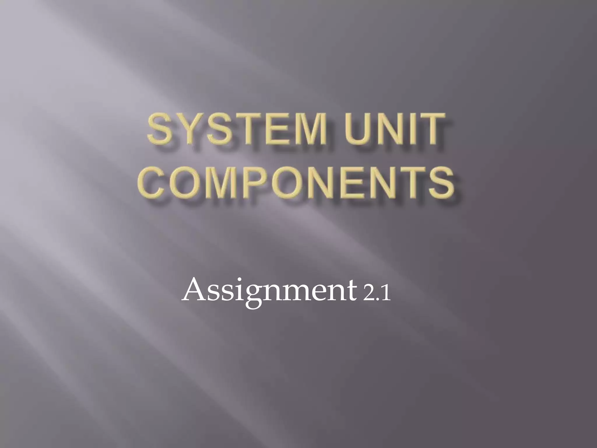 2.1 system unit components | PPT