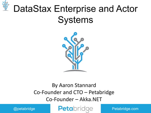 2 12 2015 Cassandra Day La Using Datastax Enterprise And Actor Systems For Fault Tolerant