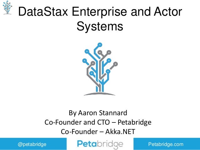 2 12 2015 Cassandra Day La Using Datastax Enterprise And Actor Sy
