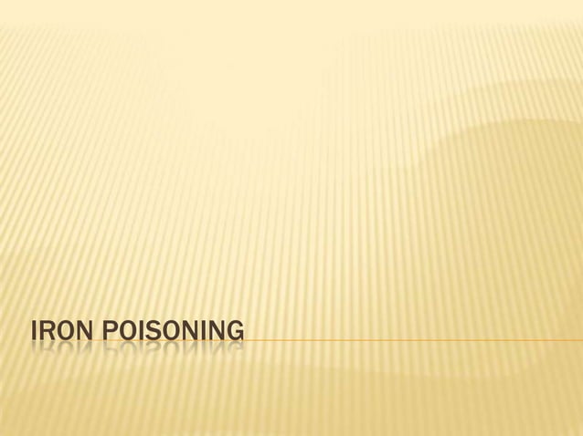 Iron Poisoning | PPTX