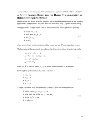 ACTIVE CONTROLLER DESIGN FOR THE HYBRID SYNCHRONIZATION OF HYPERCHAOTIC ZHENG AND HYPERCHAOTIC ...