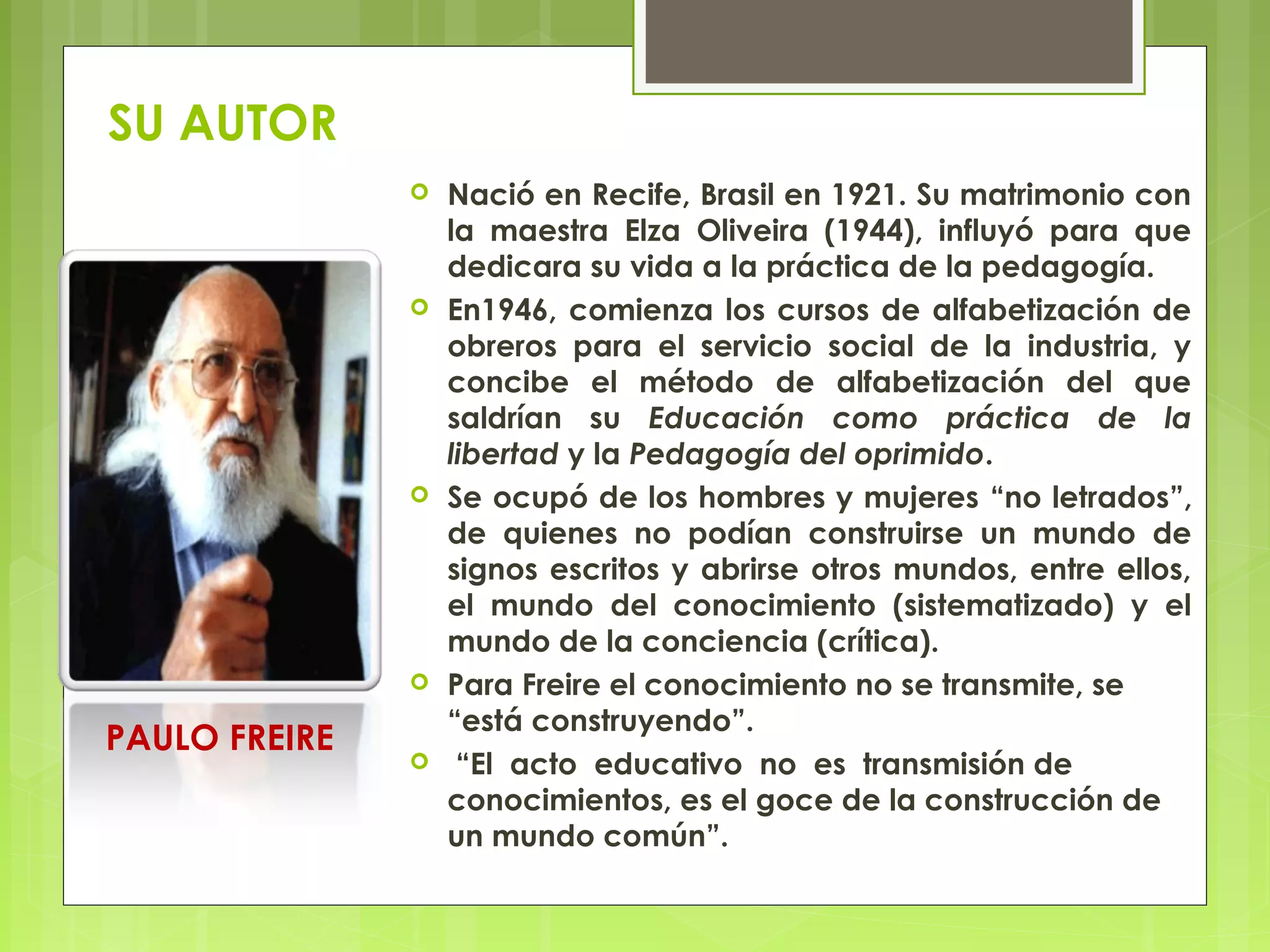 Paulo Freire y la Pedagogía Liberadora | PPT