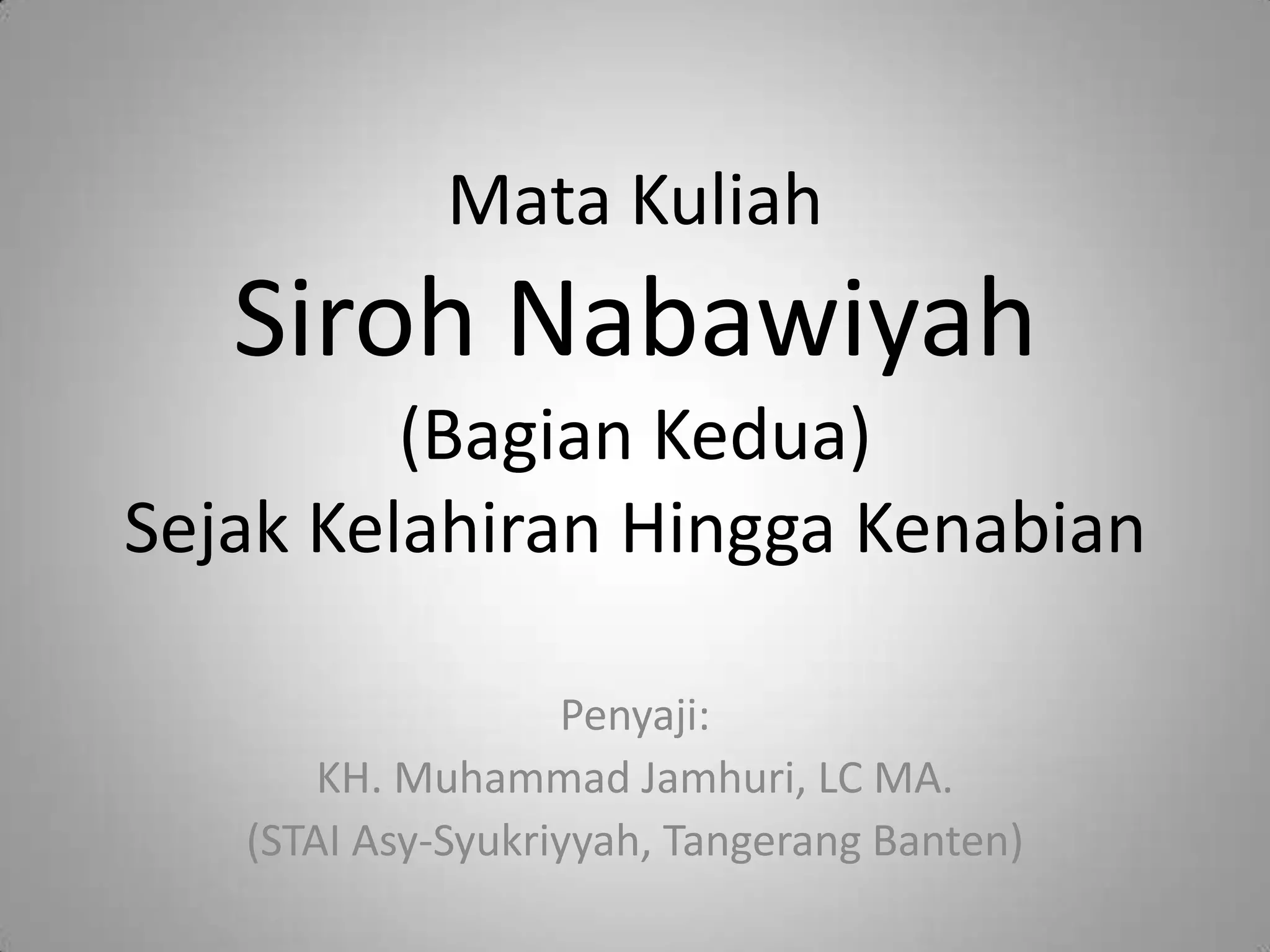 2. Siroh Nabawiyah: sejak kelahiran hingga kenabian | PPTX