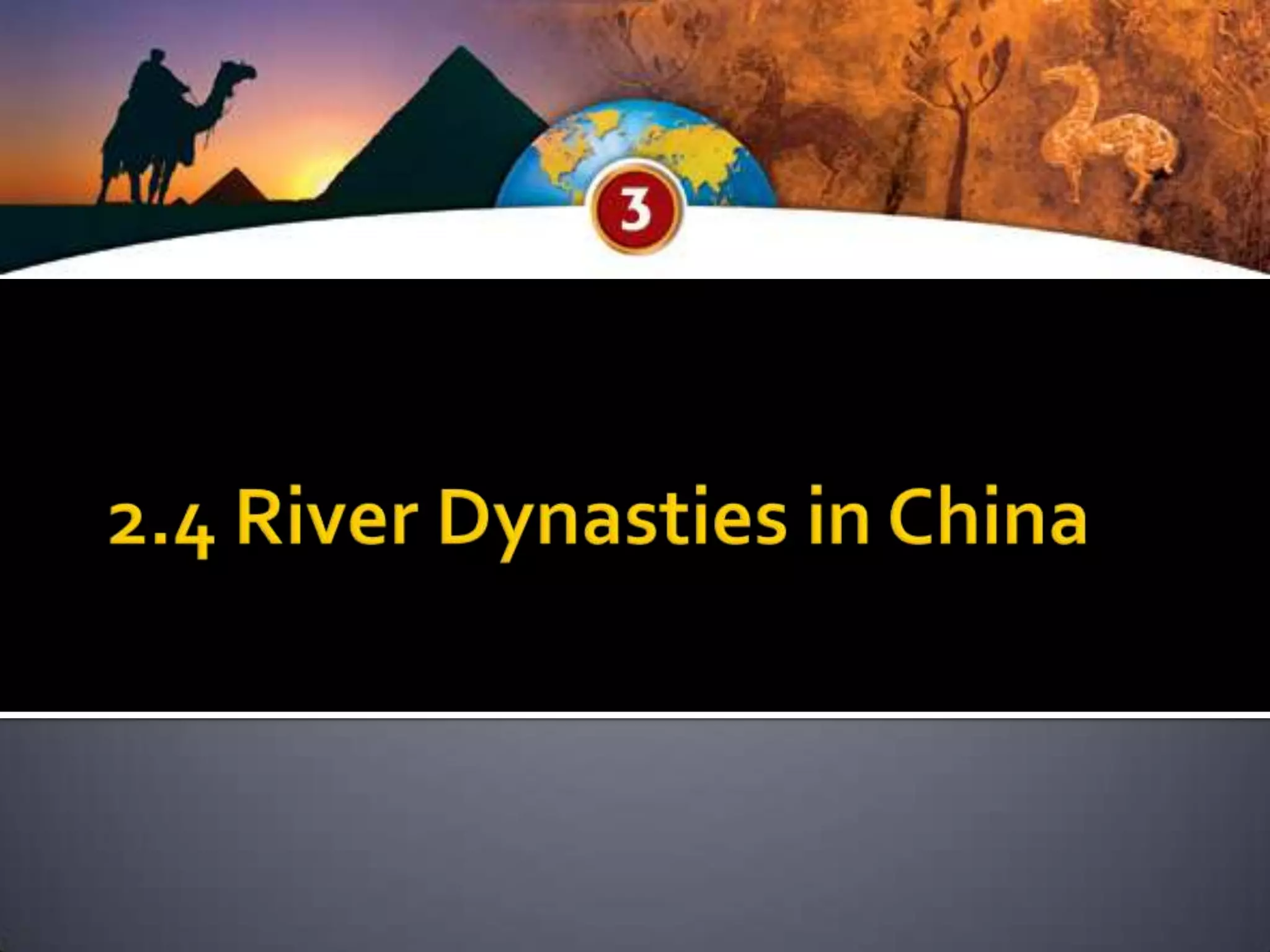 2.4 River Dynasties in China | PPTX